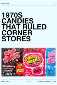 9 Iconic Candies That Ruled 1970s Corner Stores - Mindfully American